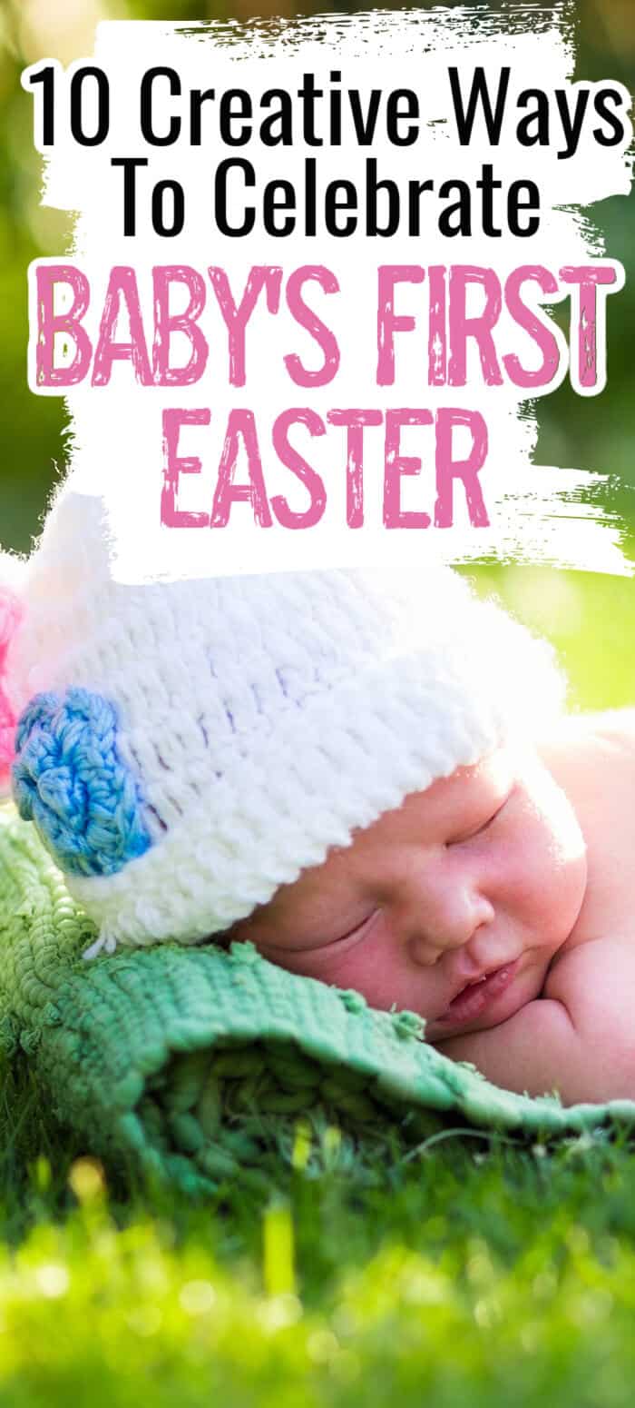 10 Amazing Ideas For Baby’s First Easter